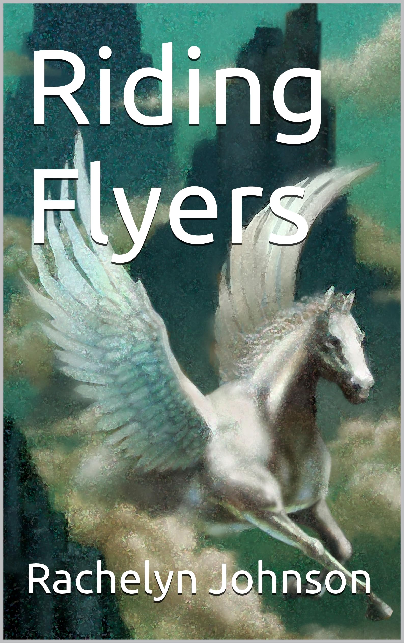 Riding Flyers by Rachelyn Johnson | Goodreads