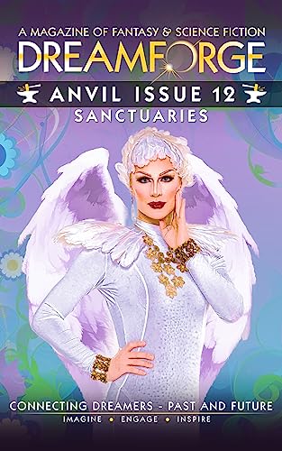 Dreamforge Anvil Magazine, Issue 12, June 2023: Sanctuaries by Scot ...