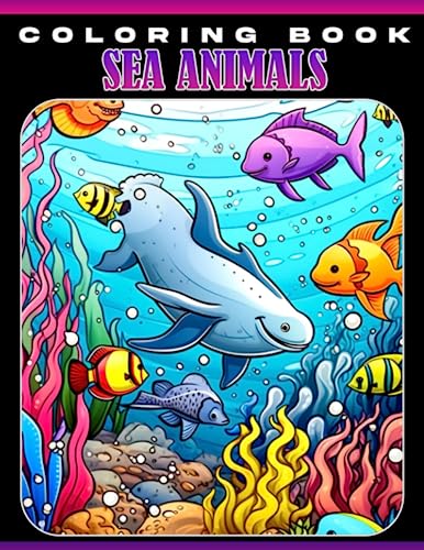 Sea Animals Coloring Book: 30 Ocean Animal Coloring Pages for Kids 5-12 ...