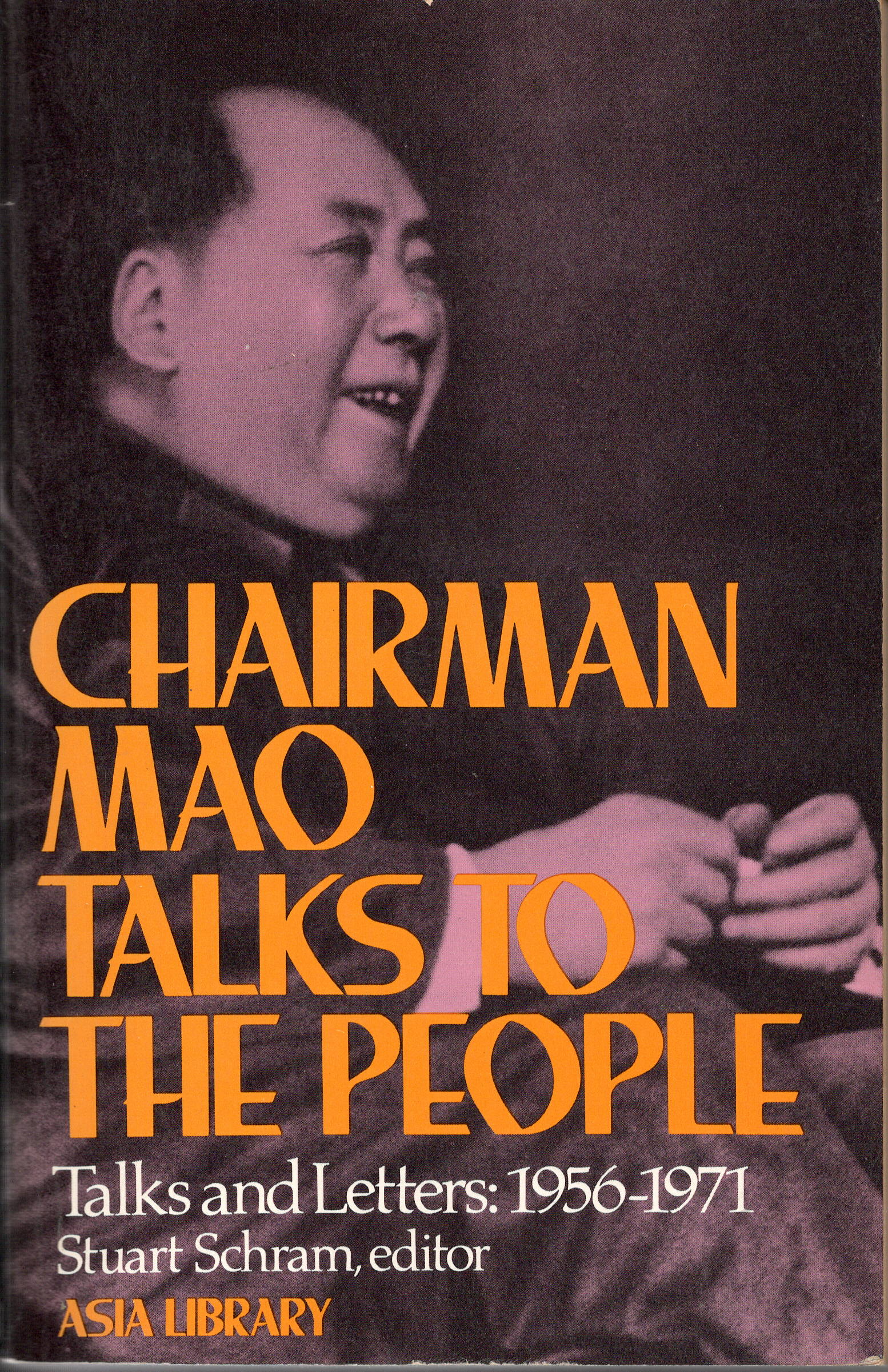 Chairman Mao Talks to the People: Talk and Letters: 1956-1971 by Mao ...
