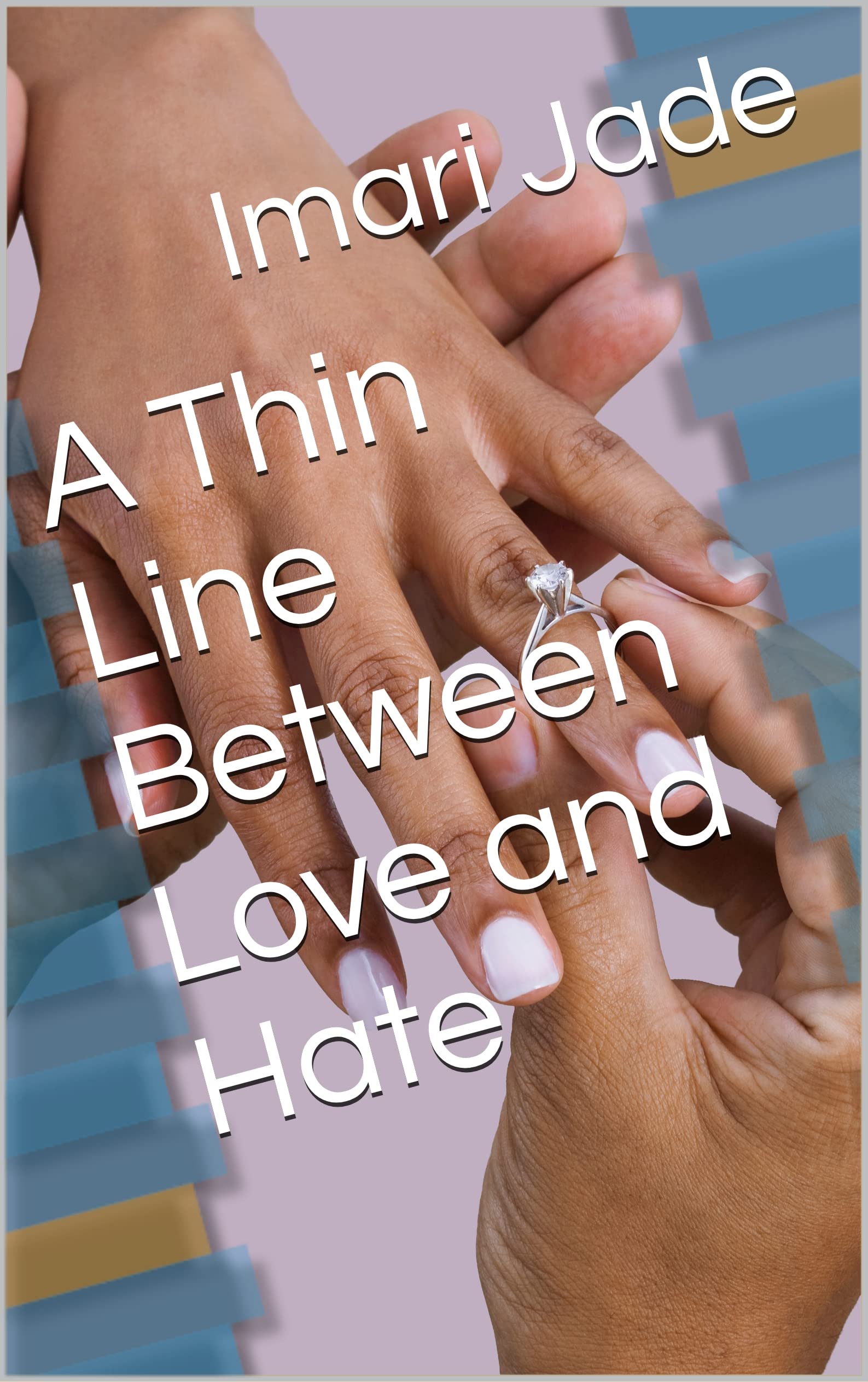 A Thin Line Between Love and Hate by Imari Jade | Goodreads