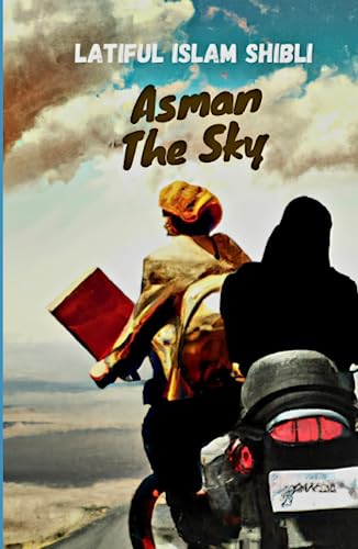 ASMAN: THE SKY: A Story Larger Than Life by Latiful Islam Shibli ...