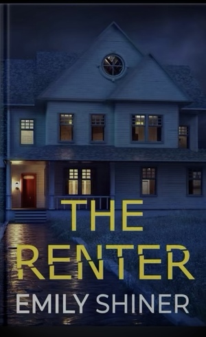 The Renter by Emily Shiner | Goodreads