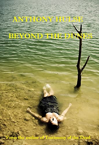 Beyond the Dunes by Anthony Hulse | Goodreads
