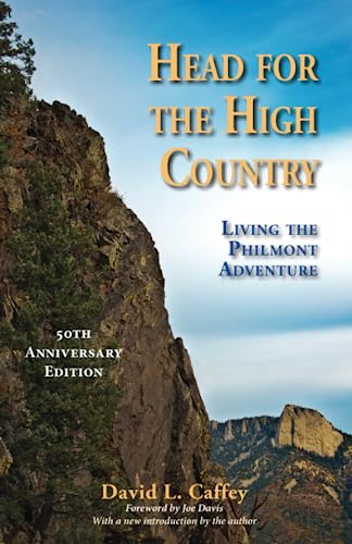 Head for the High Country: Living the Philmont Adventure by David L ...