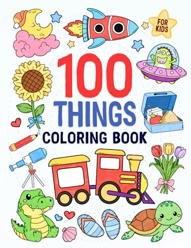 100 Things: Easy And Fun Coloring Book with Cute Things, Animals ...