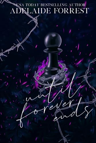 Until Forever Ends by Adelaide Forrest | Goodreads