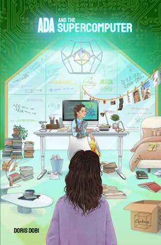 Ada and the Supercomputer by Doris Dobi | Goodreads