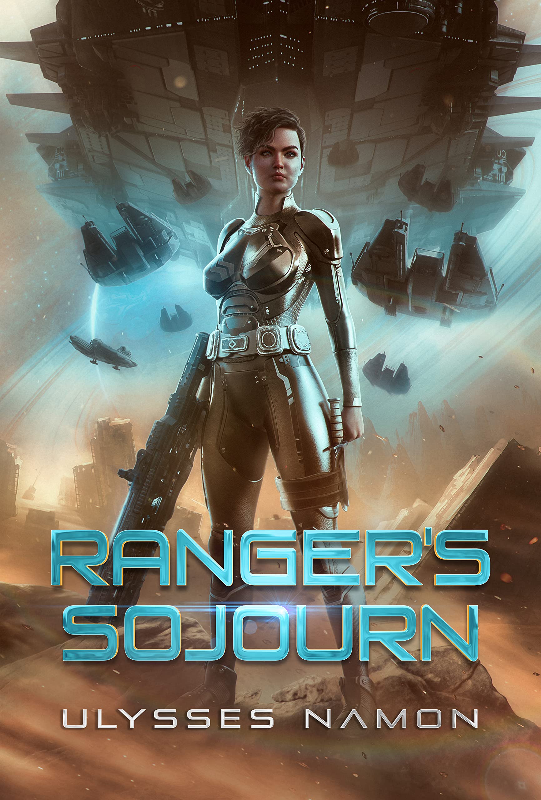 Ranger's Sojourn: (Science Fiction Adventure) by Ulysses Namon | Goodreads