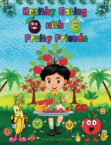 Healthy Eating with Fruity Friends: This Children's Picture Book Takes ...