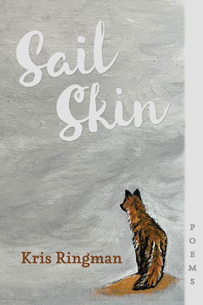 Sail Skin: Poems by Kris Ringman | Goodreads