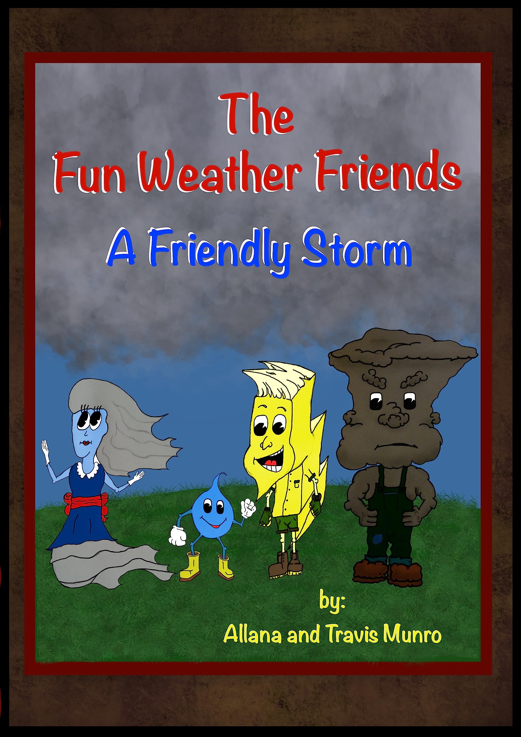 The Fun Weather Friends: A Friendly Storm by Allana Munro | Goodreads