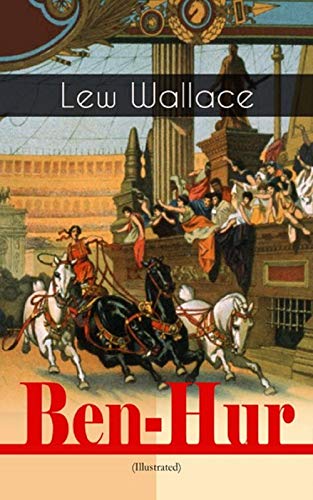 Ben-Hur Illustrated by Lew Wallace | Goodreads