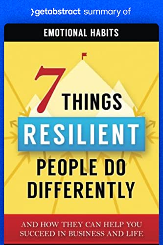 Summary of Emotional Habits by Akash Karia: 7 Things Resilient People ...