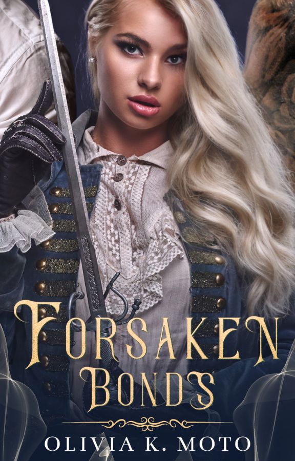 Forsaken Bonds by Olivia K. Moto | Goodreads