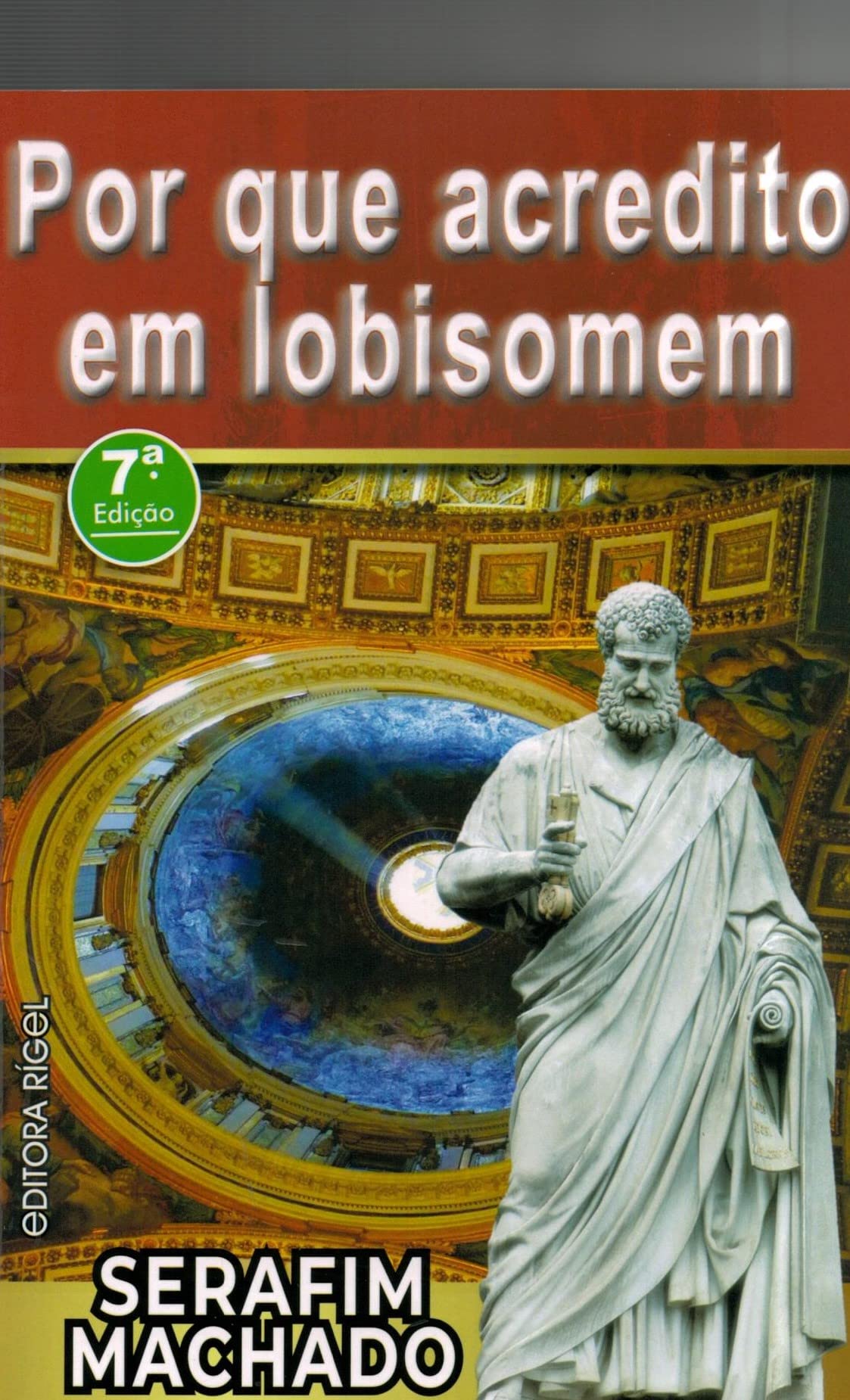 Por Que Acredito em Lobisomem by Serafim Machado | Goodreads