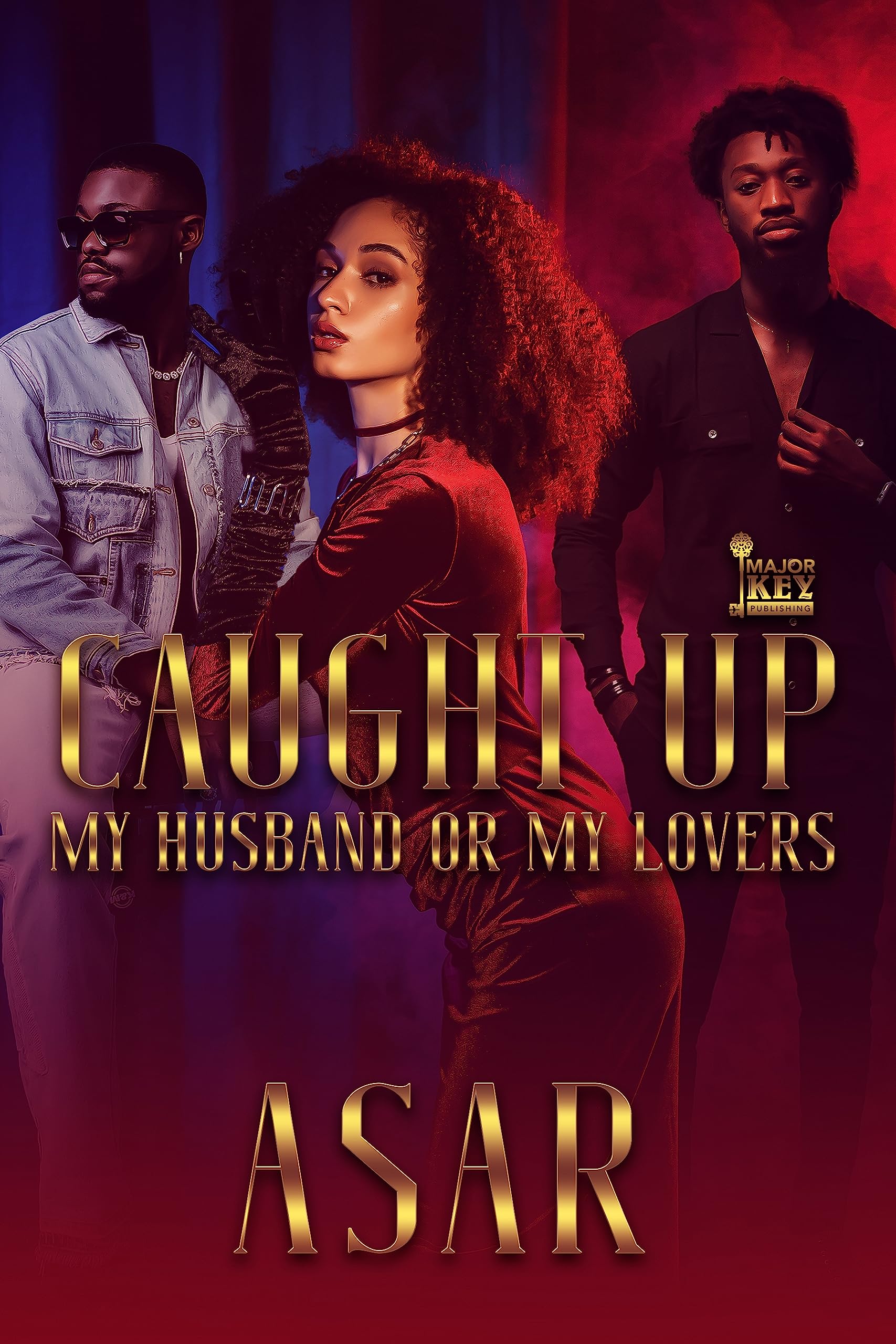 Caught Up: My Husband or My Lovers by Asar | Goodreads