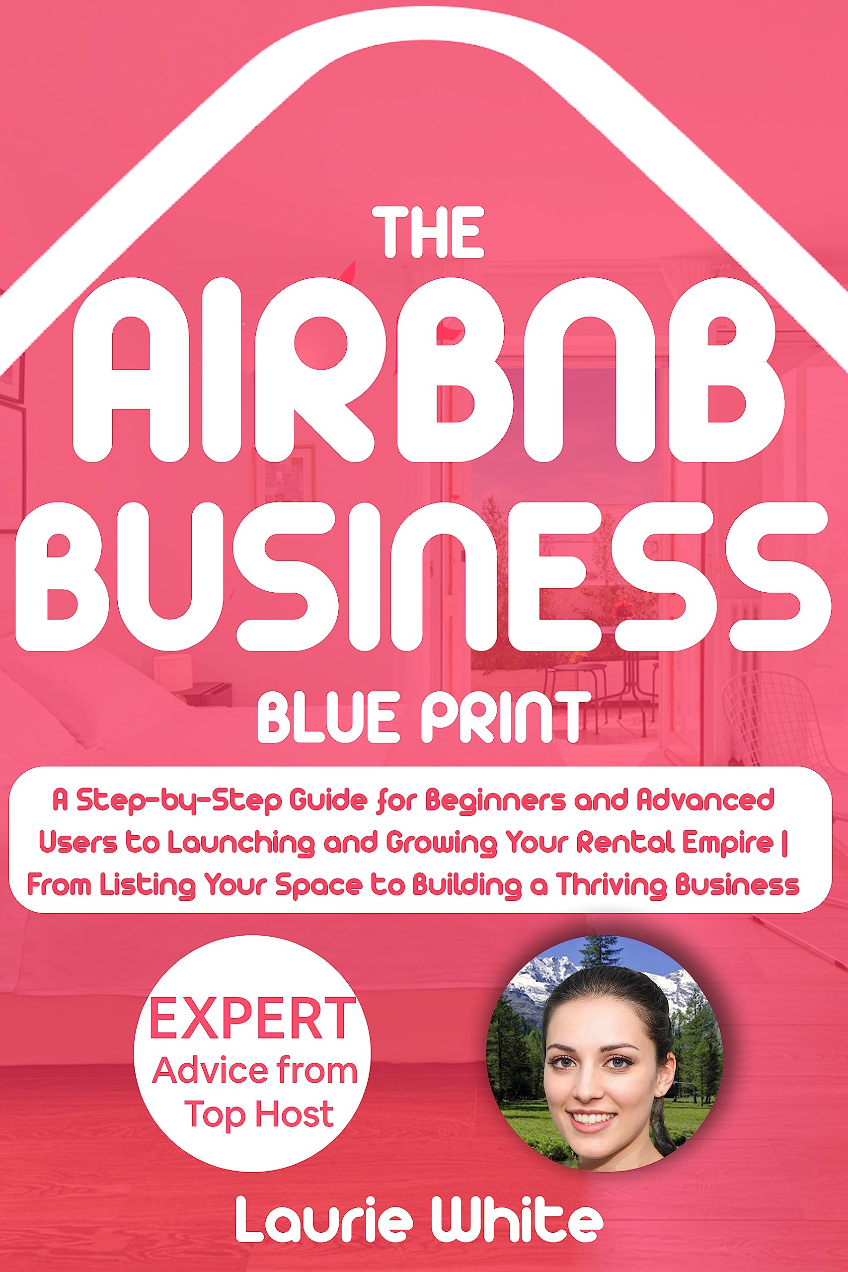 Airbnb Business Blueprint: A Step-by-Step Guide for Beginners and ...