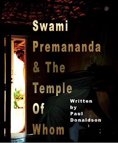 Swami Premananda & The Temple of Whom: Racism, Forgiveness and the Self ...