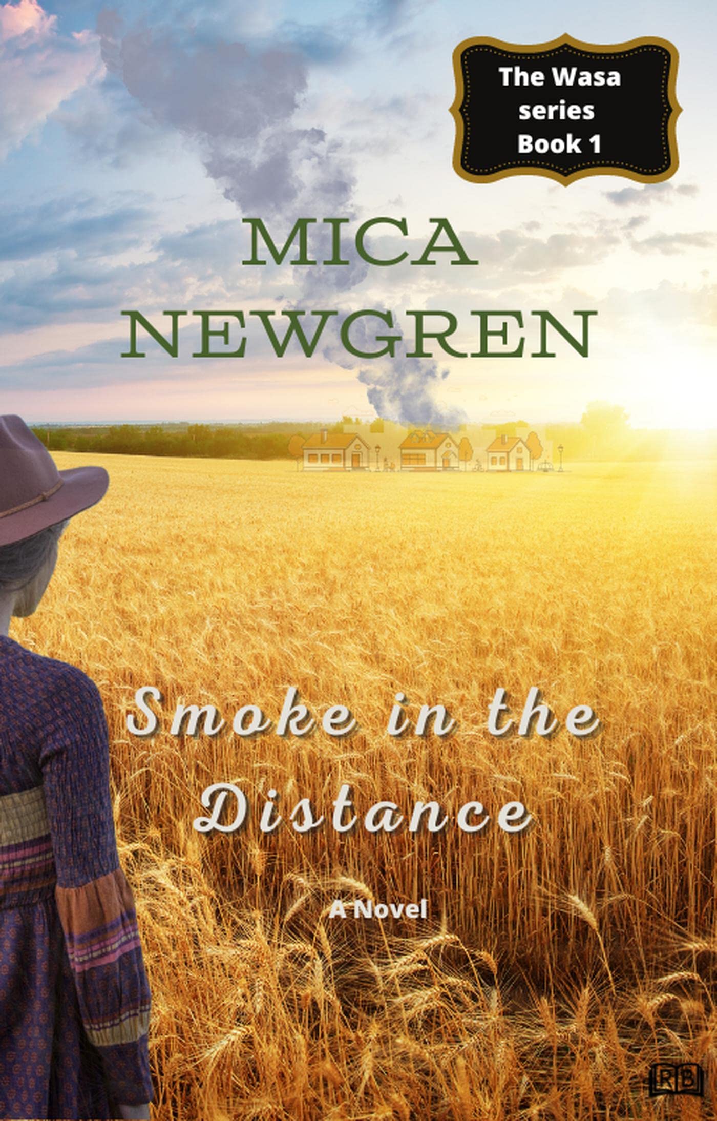 Smoke in the Distance (Wasa Series Book 1) by Mica Newgren | Goodreads