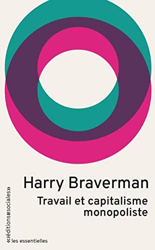 Travail et capitalisme monopoliste by Harry Braverman | Goodreads