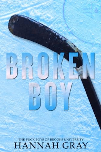 Broken Boy (The Puck Boys of Brooks University) by Hannah Gray | Goodreads