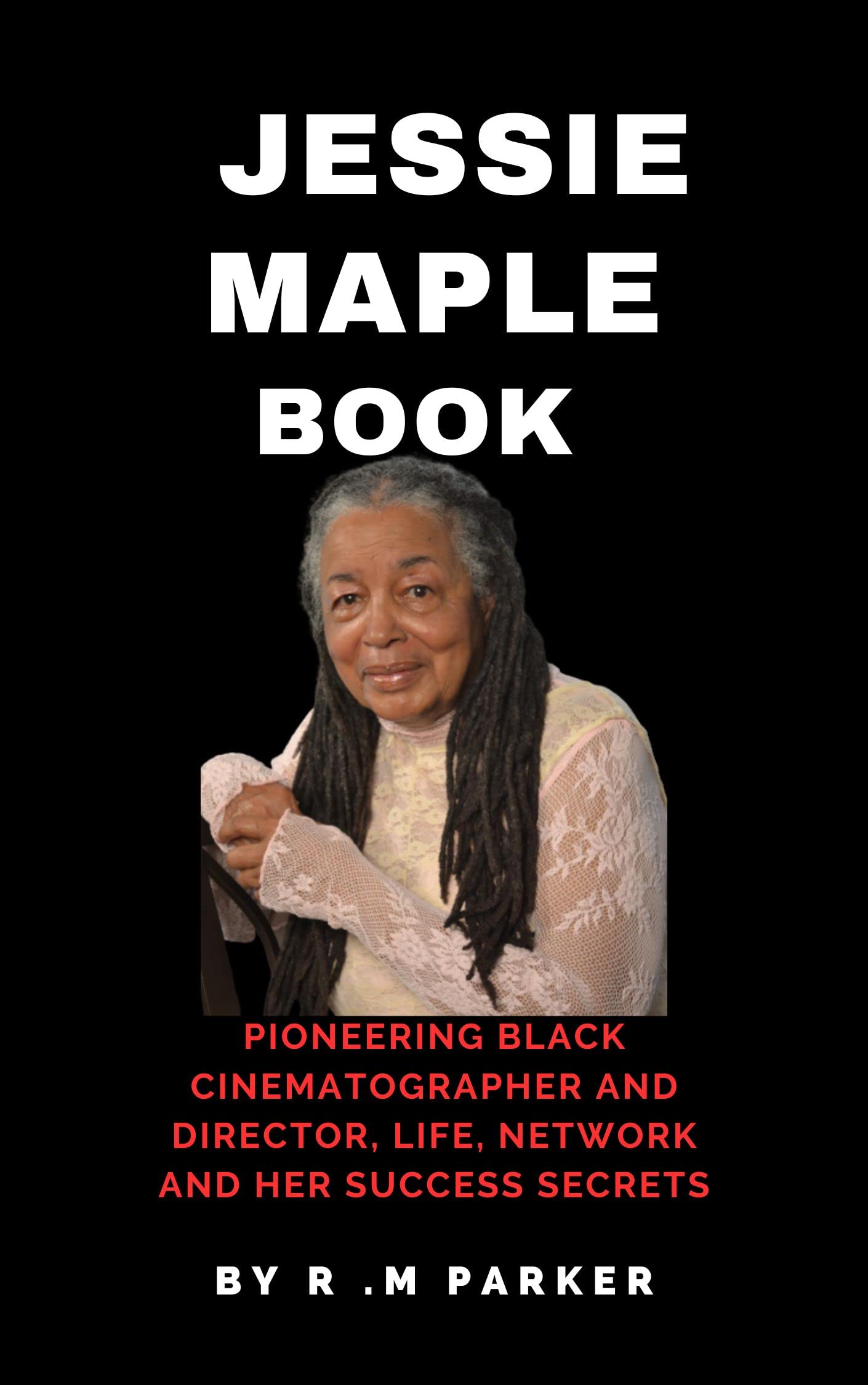 Jessie Maple Book: Pioneering Black Cinematographer and Director Life ...