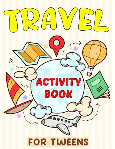 Travel Activity Book for Tweens: Travel Puzzles For Teens and Teenagers ...