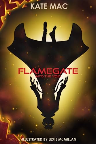Flamegate: Into The Void by Kate Mac | Goodreads