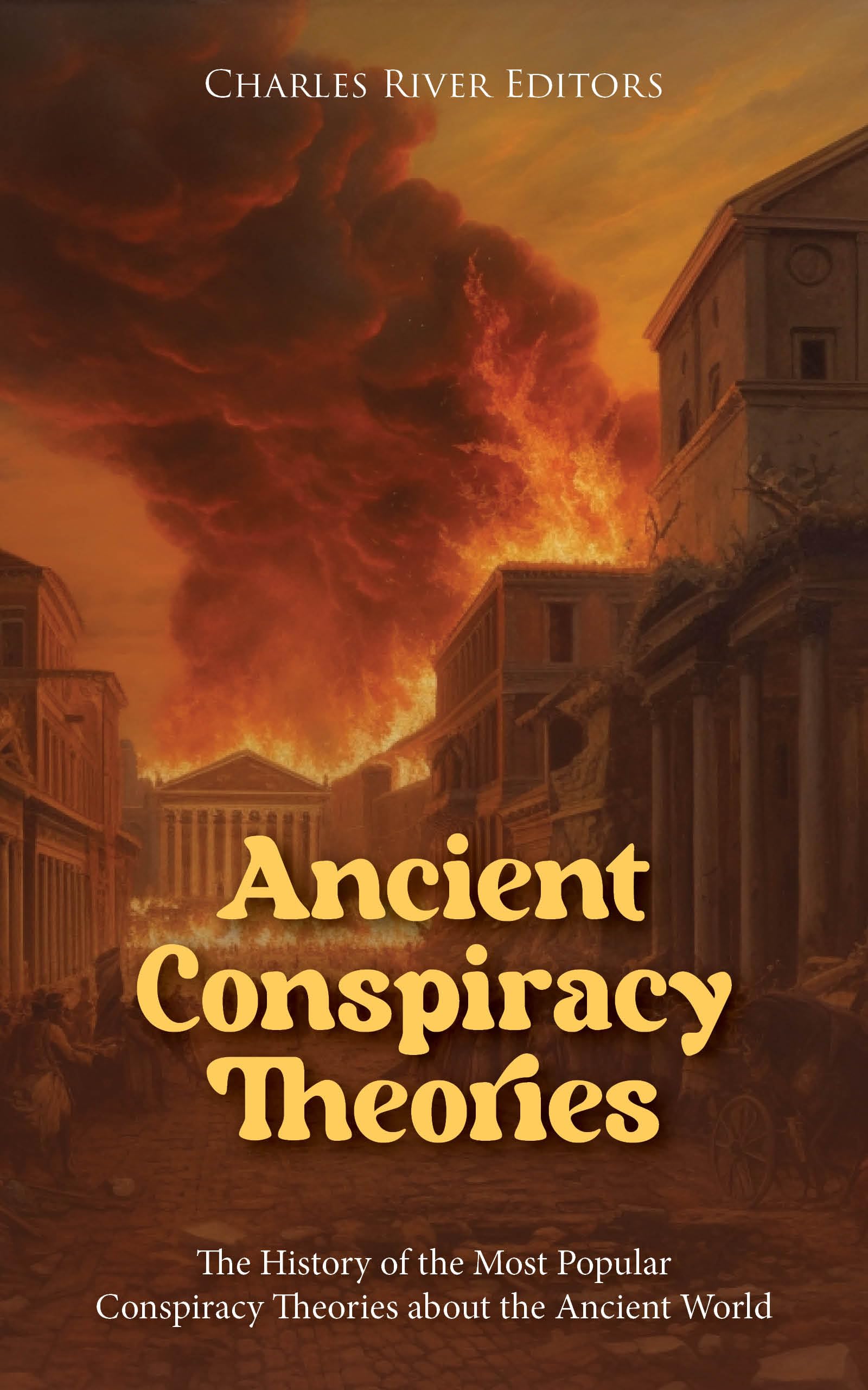 Ancient Conspiracy Theories: The History of the Most Popular Conspiracy ...