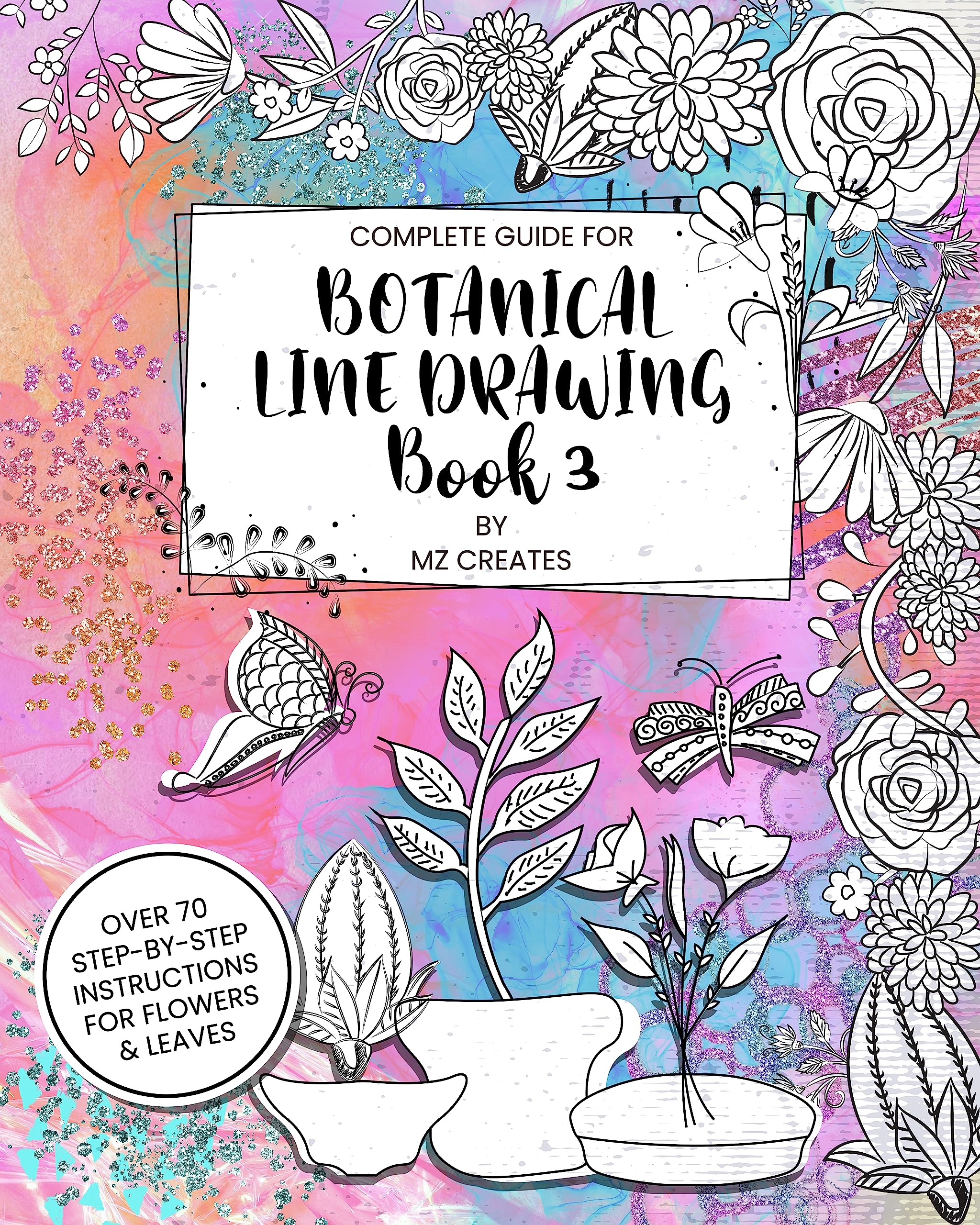 Complete Guide for Botanical Line Drawing 3: A Step-By-Step Guide How ...