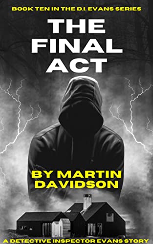 The Final Act: A Detective Inspector Evans story by Martin Davidson ...
