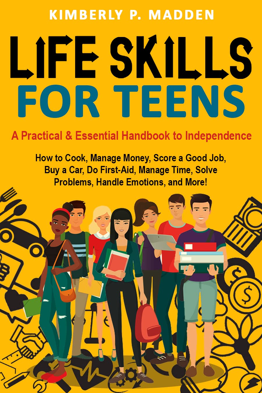 Life Skills for Teens : A Practical & Essential Handbook to ...