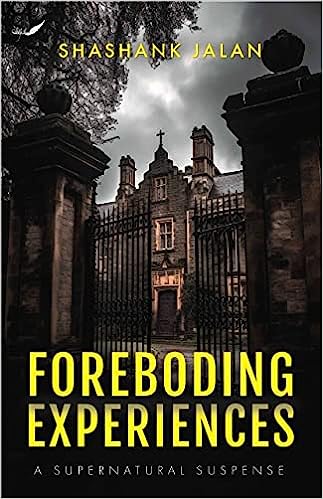 Foreboding Experiences by Shashank Jalan | Goodreads