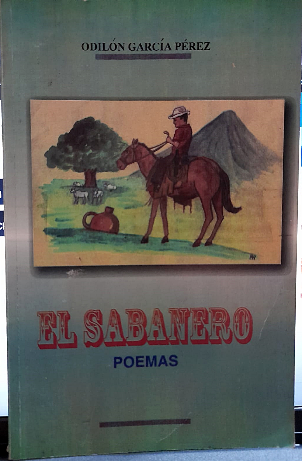 El Sabanero: poemas by Odilón García Pérez | Goodreads