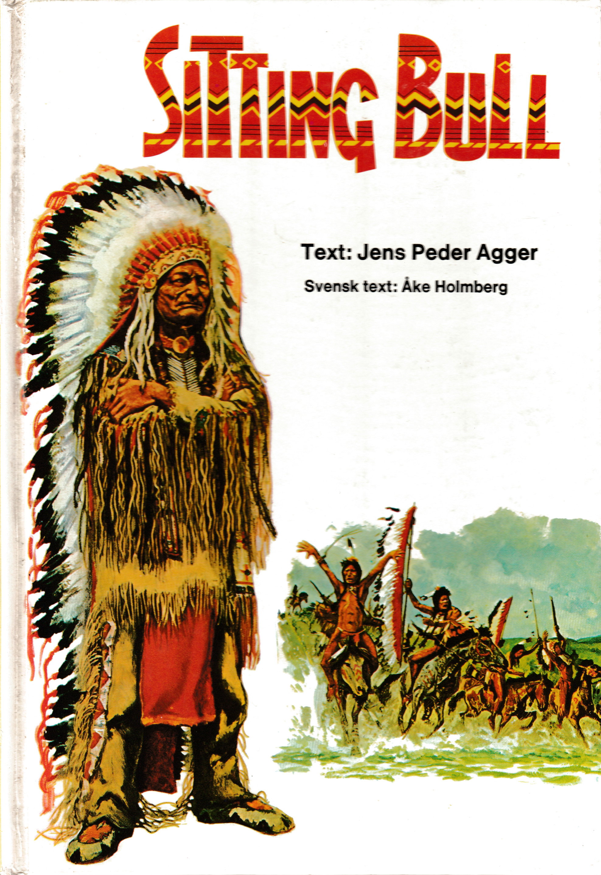 Sitting Bull by Jens Peder Agger | Goodreads