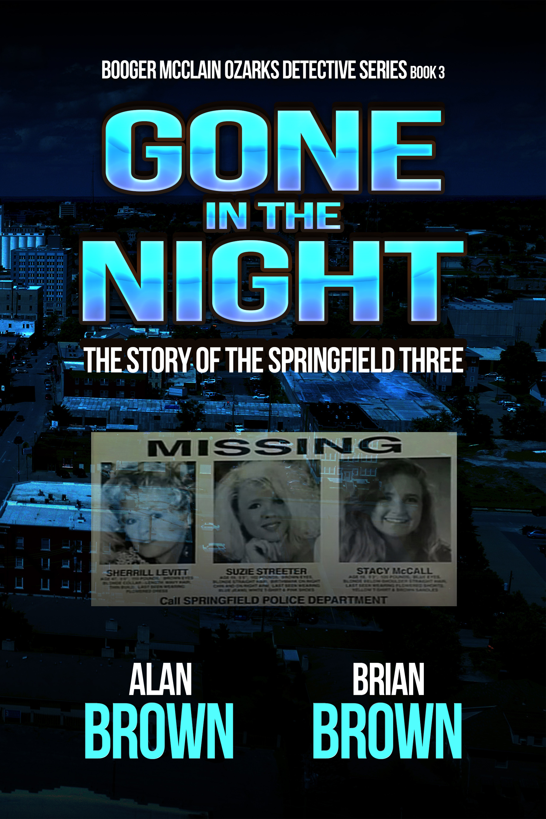 Gone in the Night: The Story of the Springfield Three by Alan Brown ...