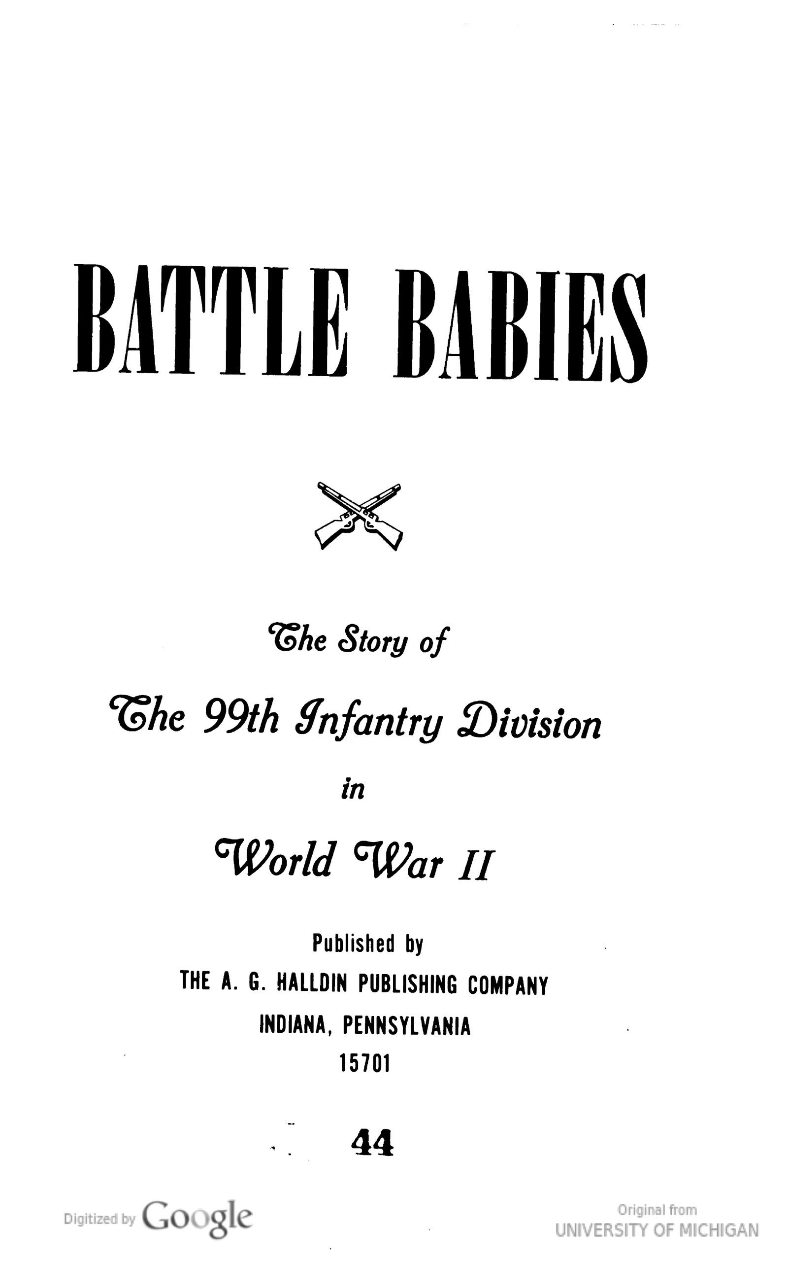 Battle Babies; The Story Of The 99th Infantry Division In World War II ...