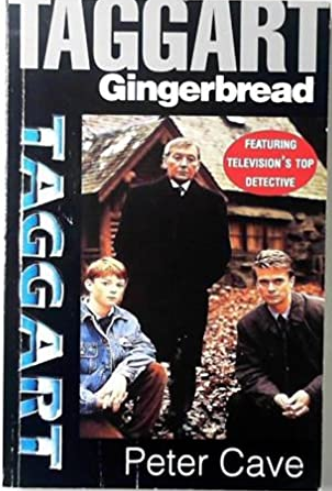 Taggart: Gingerbread by Peter Cave | Goodreads