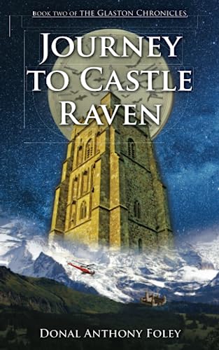 Journey to Castle Raven by Donal Anthony Foley | Goodreads