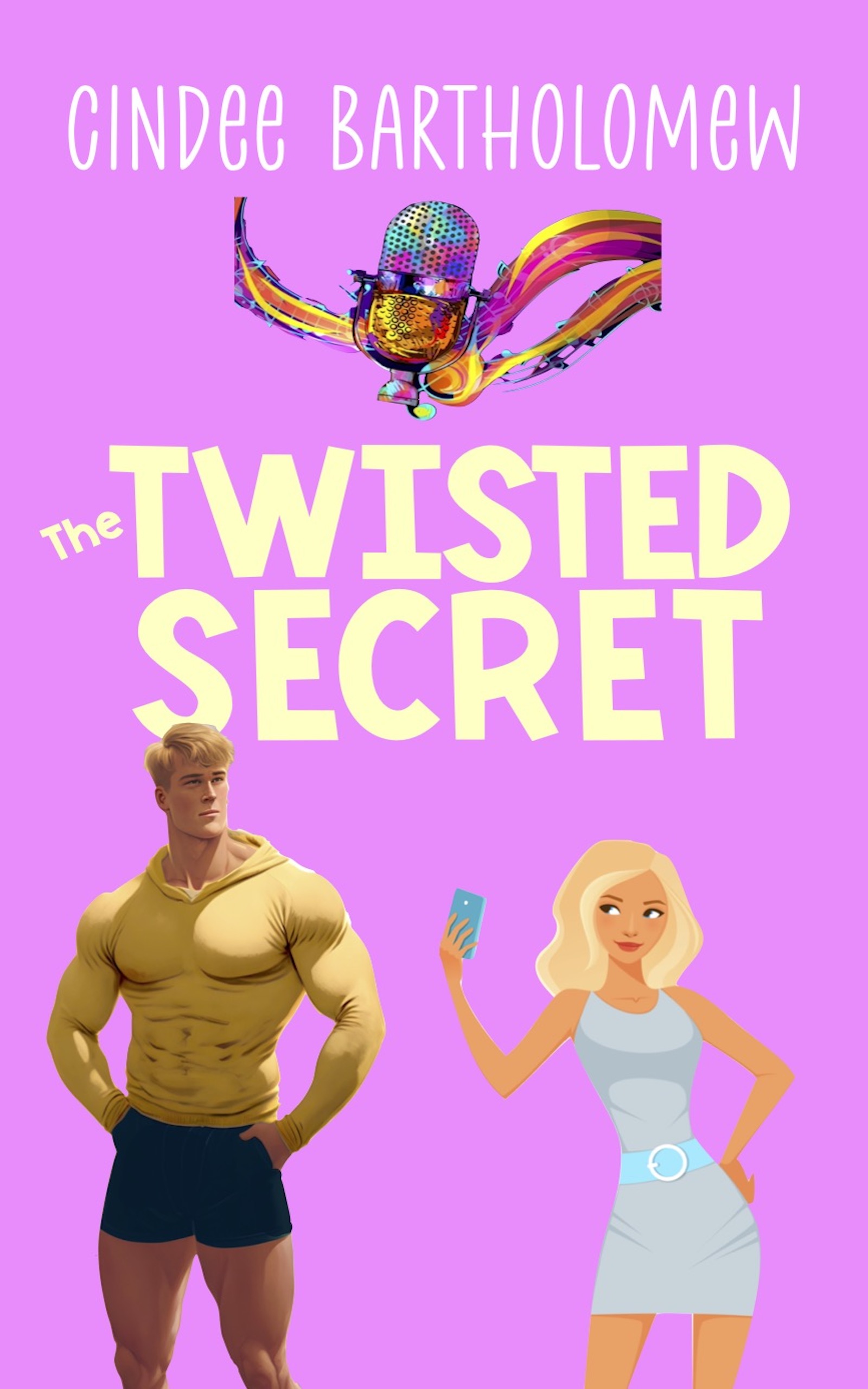 The Twisted Secret: A Flirty Fun Fabulous Love Story by Cindee Bartholomew | Goodreads