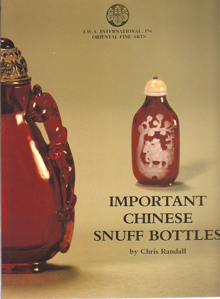 Important Chinese Snuff Bottles: A catalogue of selected examples ...