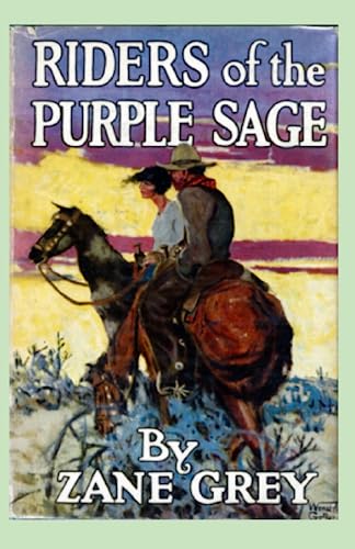 Riders of the Purple Sage Annotated by Zane Grey | Goodreads