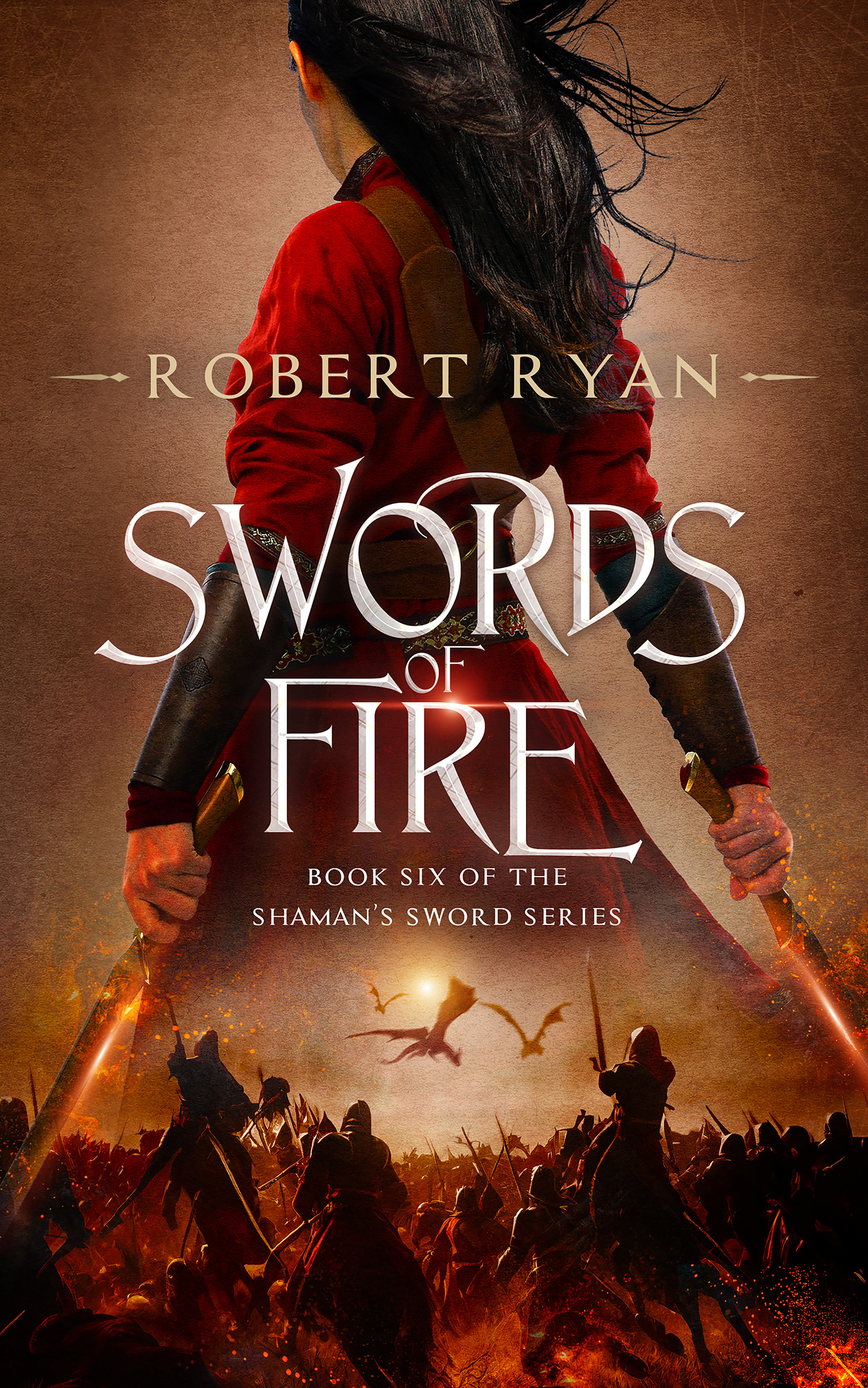 Swords of Fire (The Shaman's Sword Series 6) by Robert Ryan | Goodreads