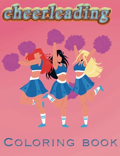 Cheerleading Coloring Book: Unleash Your Colors, Celebrate Team Spirit ...