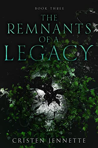 The Remnants of a Legacy (The LeNoir Legacy #3) by Cristen Jennette ...