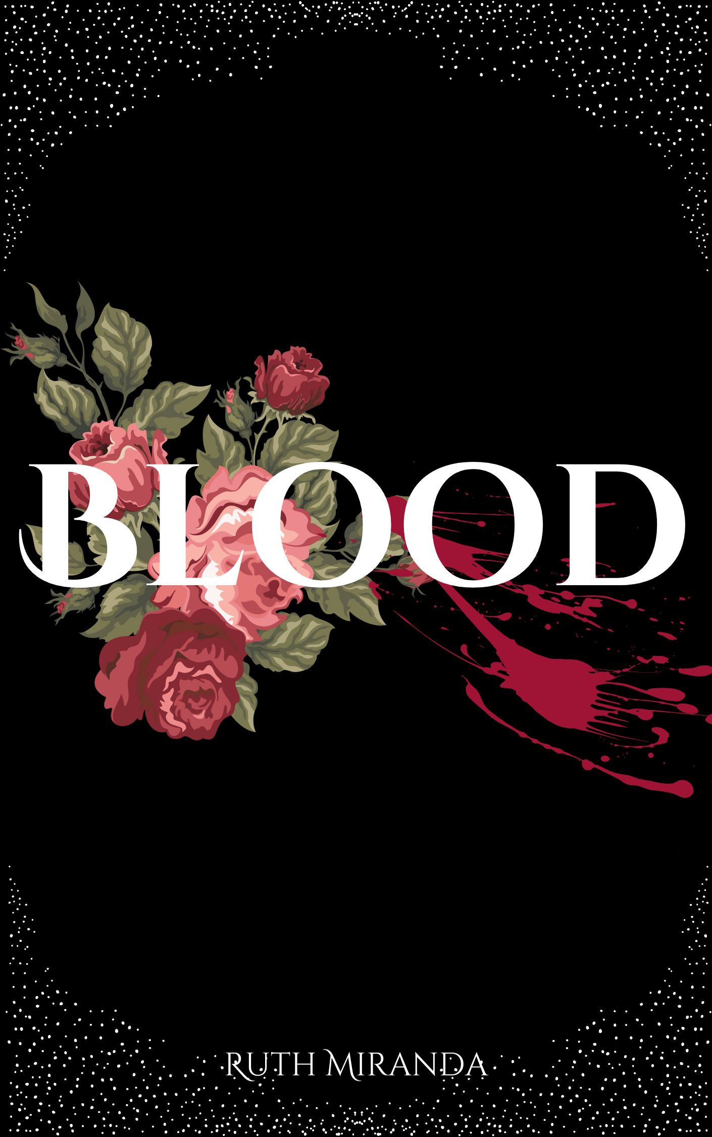 Blood (Blood Trilogy #1) by Ruth Miranda | Goodreads
