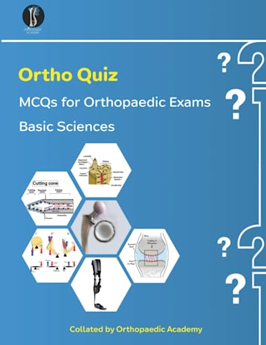 Ortho Quiz: Basic Sciences MCQs by Orthopaedic Academy | Goodreads