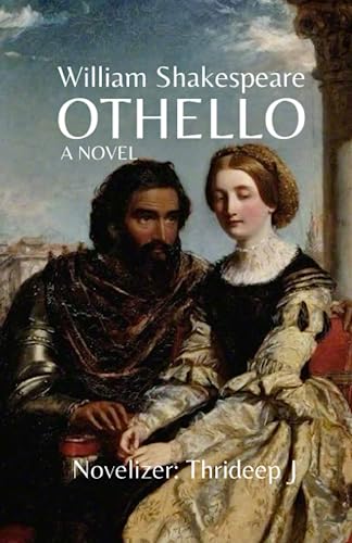 OTHELLO: Novelization of William Shakespeare's Play “Othello” by ...