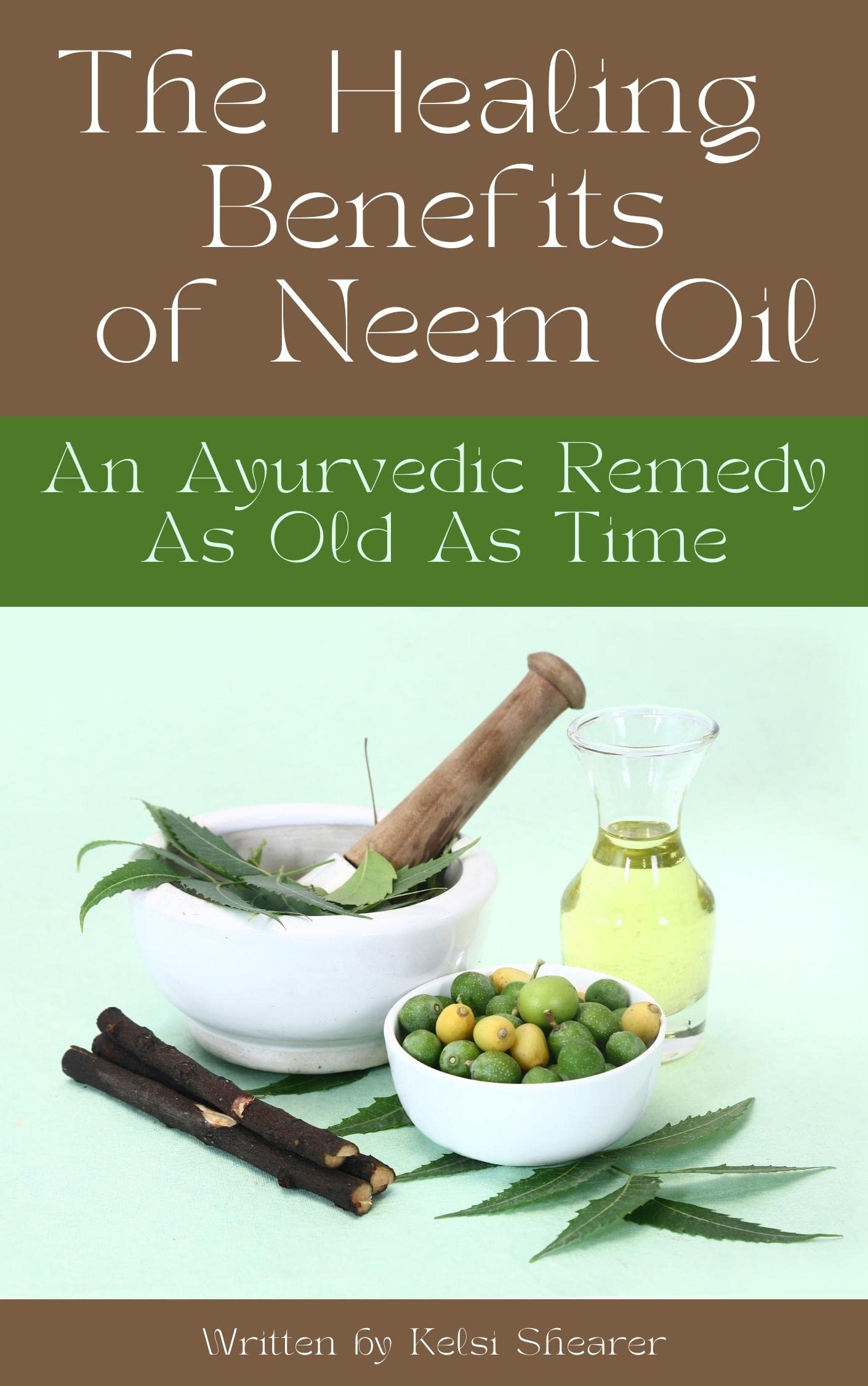 The Healing Benefits of Neem Oil: An Ayurvedic Remedy As Old As Time by ...